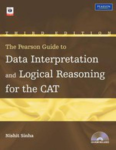 The Pearson Guide to Data Interpretation and Logical Reasoning for the Cat (with CD) 3rd Edition ...