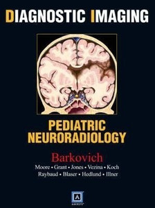 Diagnostic Imaging: Pediatric Neuroradiology, International Edition: Buy Diagnostic Imaging ...
