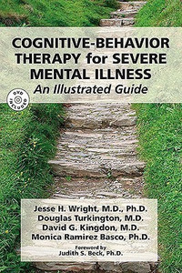 Cognitive-Behavior Therapy for Severe Mental Illness: Buy Cognitive-Behavior Therapy for Severe ...