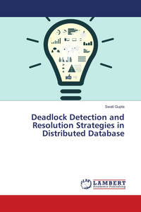Deadlock Detection and Resolution Strategies in Distributed Database: Buy Deadlock Detection and ...