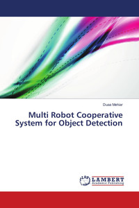 Multi Robot Cooperative System for Object Detection: Buy Multi Robot Cooperative System for ...