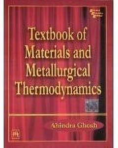 Textbook of Materials and Metallurgical Thermodynamics 1st Edition: Buy Textbook of Materials ...