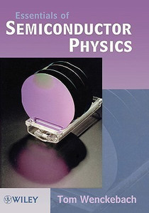 Essentials of Semiconductor Physics: Buy Essentials of Semiconductor Physics by Wenckebach W ...