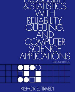 Probability and Statistics with Reliability, Queuing, and Computer Science Applications: Buy ...