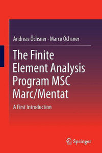 The Finite Element Analysis Program MSC Marc/Mentat: Buy The Finite Element Analysis Program MSC ...