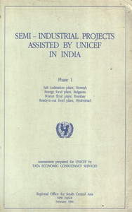 Semi - Industrial Projects Assisted By UNICEF In India Phase I And Phase II (Set Of 2 Books ...