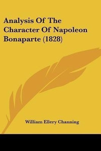 Analysis Of The Character Of Napoleon Bonaparte (1828): Buy Analysis Of ...