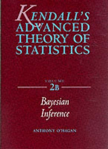 Advanced Theory of Statistics: Bayesian Inference v. 2B: Buy Advanced Theory of Statistics ...