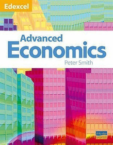 Edexcel Advanced Economics: Buy Edexcel Advanced Economics by Smith ...