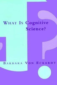 What Is Cognitive Science?: Buy What Is Cognitive Science? by Eckardt Barbara Von at Low Price ...