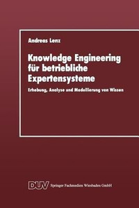 Knowledge Engineering fuer betriebliche Expertensysteme: Buy Knowledge Engineering fuer ...