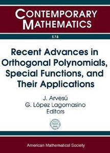Recent Advances in Orthogonal Polynomials, Special Functions and Their Applications: Buy Recent ...