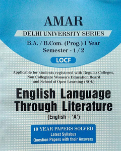 Amar Delhi University B A Prog 1st Year English A (English Language Thrugh Literature) Semester ...