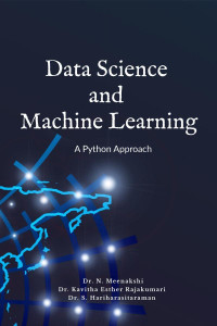 Data Science and Machine Learning: Buy Data Science and Machine Learning by N. Meenakshi K. E ...