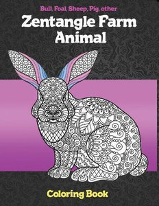 Zentangle Farm Animal - Coloring Book - Bull, Foal, Sheep, Pig, other ...