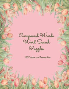 Compound Words Word Search Puzzles, 100 Puzzles and Answer Key: Buy ...