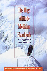 High Altitude Medicine Handbook: Buy High Altitude Medicine Handbook by Pollard Andrew J at Low ...