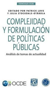 Esenciales Ocde Complejidad Y Formulaci?n de Pol?ticas P?blicas An?lisis de Temas de Actualidad ...