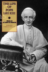 The Life of Pope Leo XIII: Buy The Life of Pope Leo XIII by O'Reilly ...