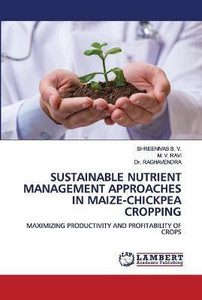 Sustainable Nutrient Management Approaches in Maize-Chickpea Cropping: Buy Sustainable Nutrient ...