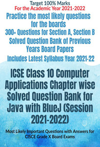 ICSE Class 10 Computer Applications Chapter wise Solved Question Bank for Java with BlueJ ...