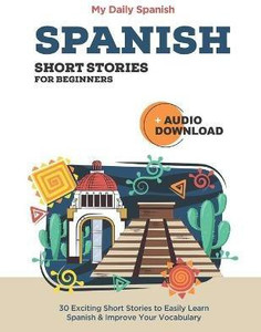 Spanish Short Stories for Beginners With Audio Download: Buy Spanish ...