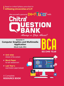 Chitra Question Bank For BCA - Computer Graphics & Multimedia Application (401) - Semester 4 ...