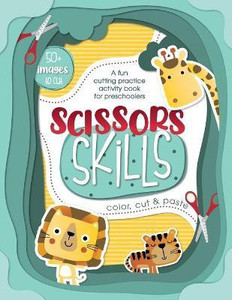 Scissor Skills - A fun cutting practice activity book for preschoolers ...