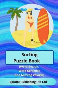 Surfing Puzzle Book (Word Search, Word Scramble and Missing Vowels ...