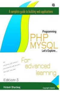 PHP Mysql For Advanced Learning: Buy PHP Mysql For Advanced Learning by Bhardwaj Hirdesh at Low ...