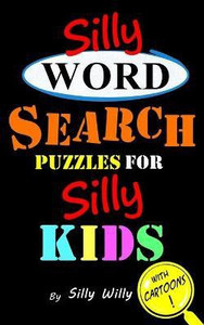 Silly Word Search Puzzles for Silly Kids: Buy Silly Word Search Puzzles ...
