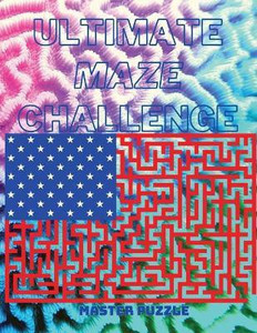 Ultimate Maze Challenge - A Collection of Fascinating Maze Puzzles: Buy ...