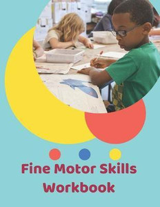 Fine Motor Skills Workbook: Buy Fine Motor Skills Workbook by Prints ...