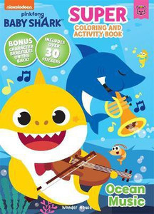 Pinkfong Baby Shark - Ocean Music : Super Coloring and Activity Book ...