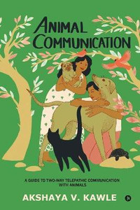 Animal Communication - A Guide to Two-Way Telepathic Communication with ...
