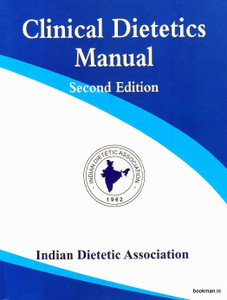 Clinical Dietetics Manual: Buy Clinical Dietetics Manual by Indian Dietetic Association at Low ...