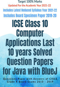 ICSE Class 10 Computer Applications Last 10 years Solved Question Papers for Java with BlueJ ...