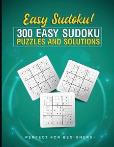 EASY Sudoku! 300 Easy Sudoku Puzzles and Solutions - Perfect for ...