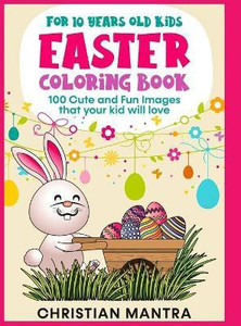 Easter Coloring Book For 10 Years Old Kids: Buy Easter Coloring Book ...