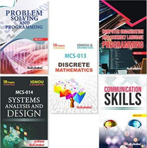 MCS-11 Problem Solving And Programming MCS-12 Computer Organisation And ALP MCS-13 Discrete ...