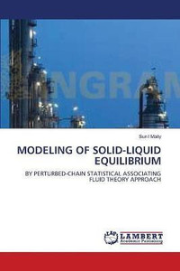 Modeling of Solid-Liquid Equilibrium: Buy Modeling of Solid-Liquid Equilibrium by Maity Sunil at ...