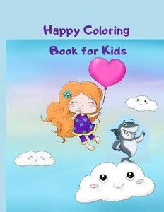 Happy Coloring Book for Kids: Buy Happy Coloring Book for Kids by ...