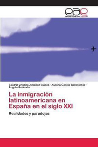 La inmigracion latinoamericana en Espana en el siglo XXI: Buy La ...