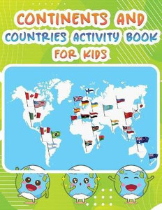 Continents And Countries Activity Book For Kids: Buy Continents And ...
