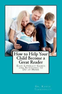 How to Help Your Child Become a Great Reader: Buy How to Help Your ...