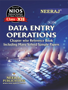 NIOS DATA ENTRY OPERATIONS 336 CLASS 12 Guide Book And Chapter Wise Reference Book With MANY ...