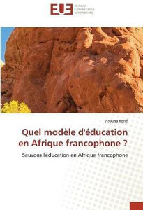 Quel modele d'education en Afrique francophone ?: Buy Quel modele d ...
