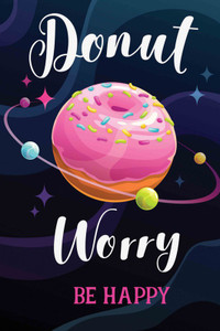 Donut Worry Be Happy Sticker Poster|Decorative Sticker Wall Poster|Wall ...