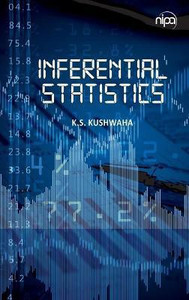 Inferential Statistics: Buy Inferential Statistics by Kushwaha K.S. at Low Price in India ...