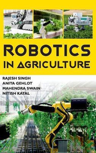 Robotics In Agriculture Buy Robotics In Agriculture By Katal Rajesh